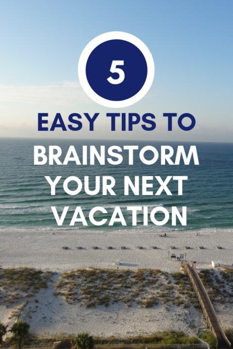 5 Easy Tips to Brainstorm Your Next Vacation Destination - Park Trips ...